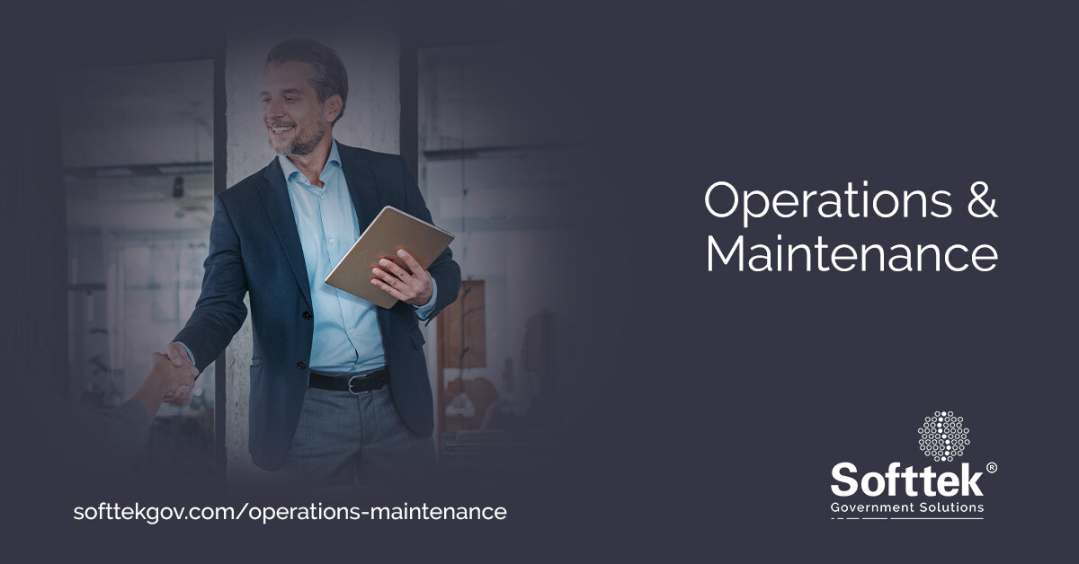 Operations & Maintenance (O&M) | Softtek Government Solutions